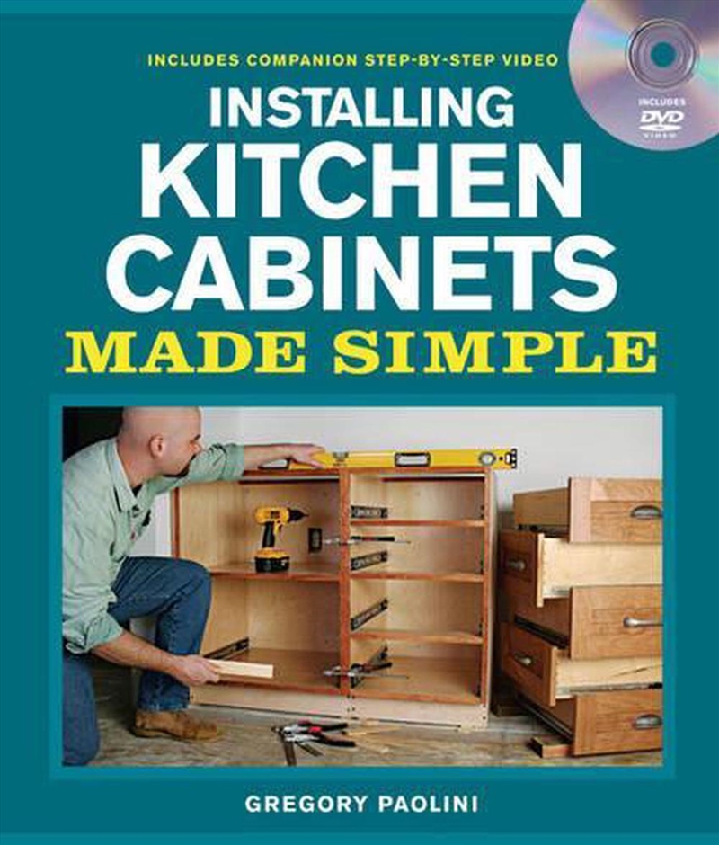 Buy Installing Kitchen Cabinets Made Simple - Includes Companion Step-by-Step Video Online | Sanity