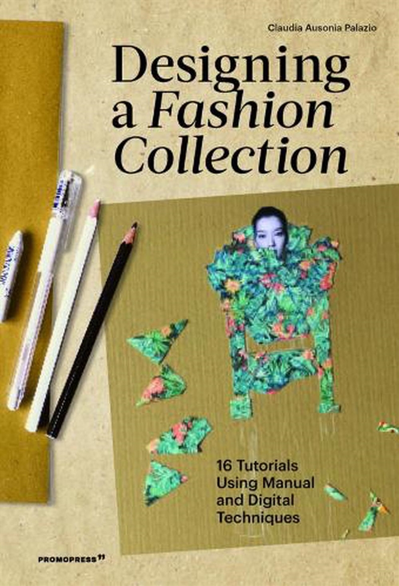 Buy Designing a Fashion Collection - 16 Tutorials Using Manual and ...