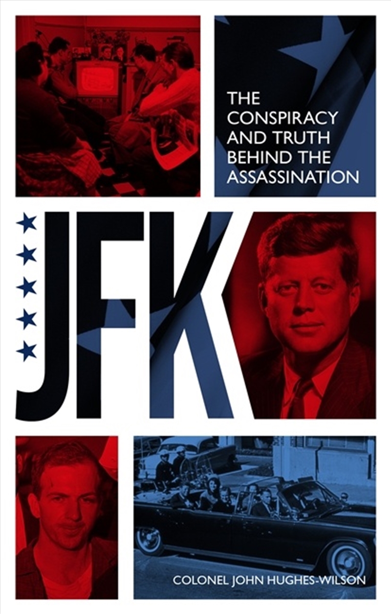 Buy JFK - The Conspiracy and Truth Behind the Assassination Online | Sanity