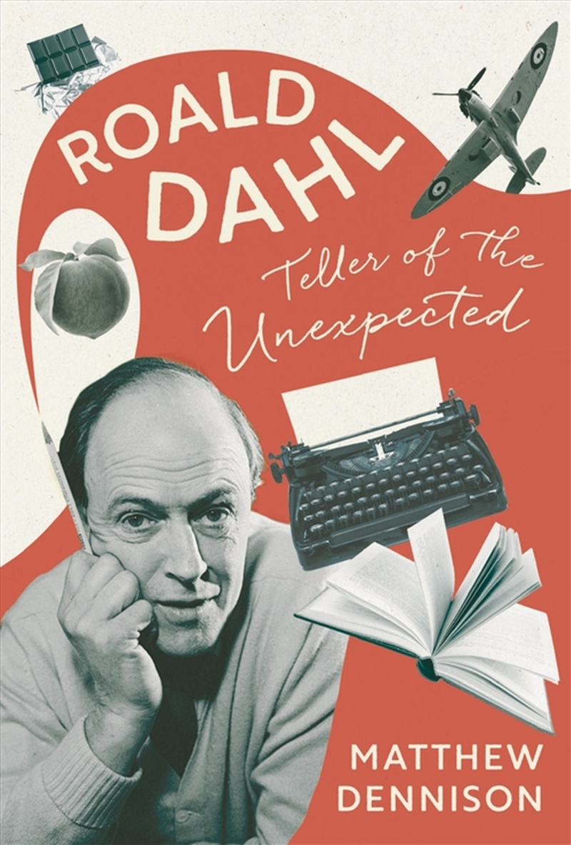 Buy Teller Of The Unexpected: The Life Of Roald Dahl, An Unofficial ...