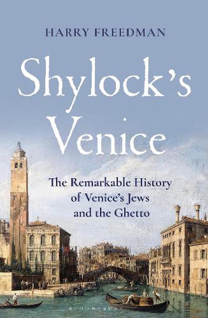 Buy Harry Freedman - Shylock's Venice: The Remarkable History Of Venice ...