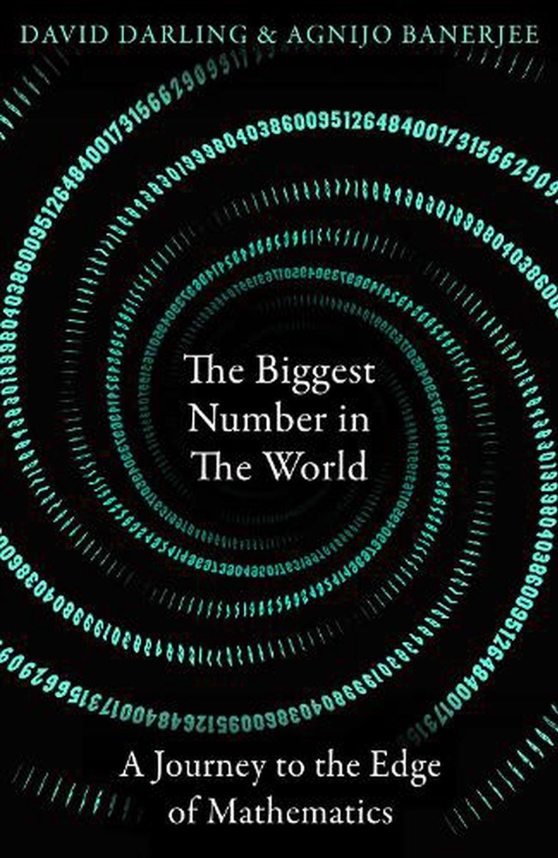 Buy The Biggest Number In The World: A Journey To The Edge Of ...