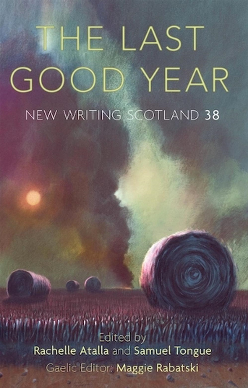 Buy The Last Good Year - New Writing Scotland 38 Online | Sanity