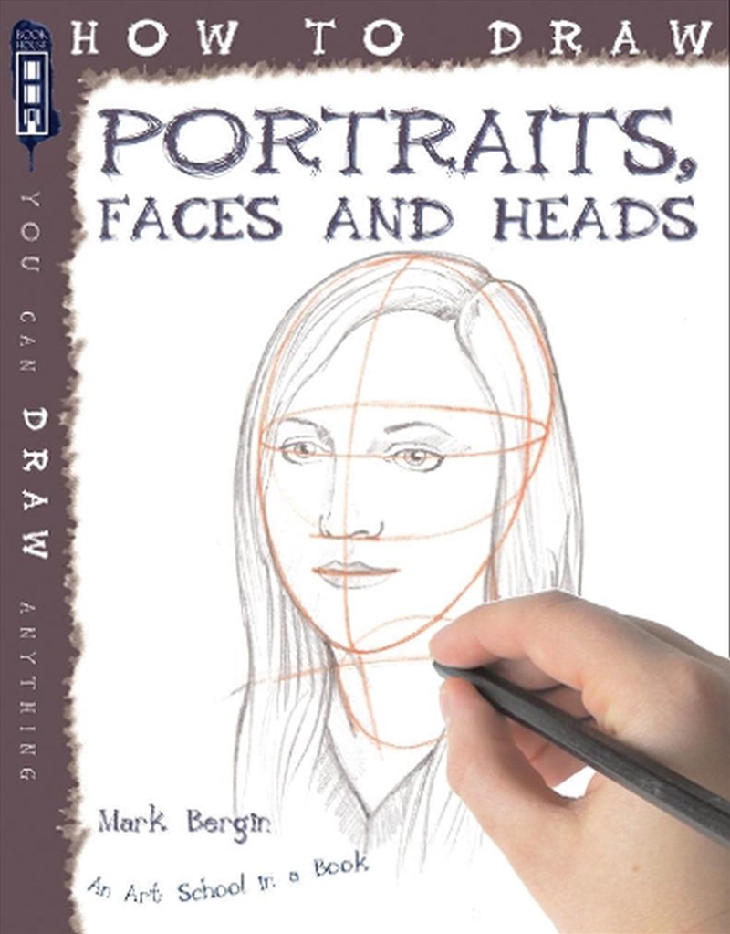 Buy How To Draw Portraits, Faces And Heads Online | Sanity