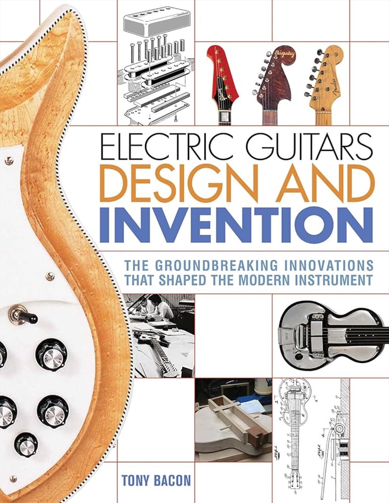 Buy Electric Guitars Design And Invention - The Groundbreaking ...