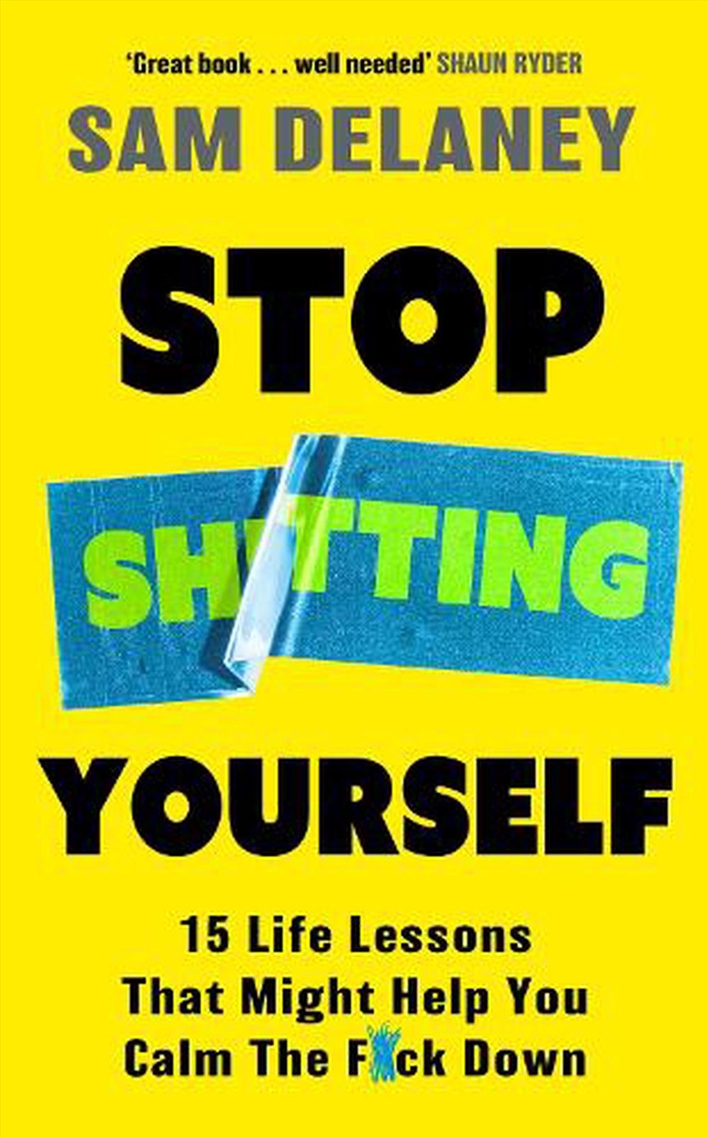 Buy Stop Sh-Tting Yourself Online | Sanity