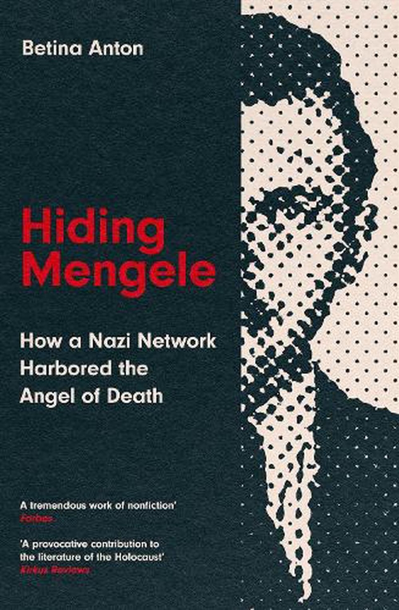 Buy Hiding Mengele: How A Nazi Network Harbored The Angel Of Death ...