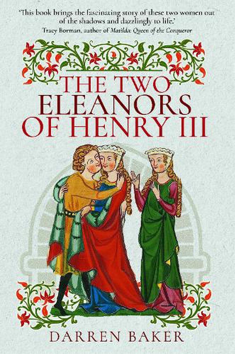 Buy Two Eleanors Of Henry Iii: The Lives Of Eleanor Of Provence And ...