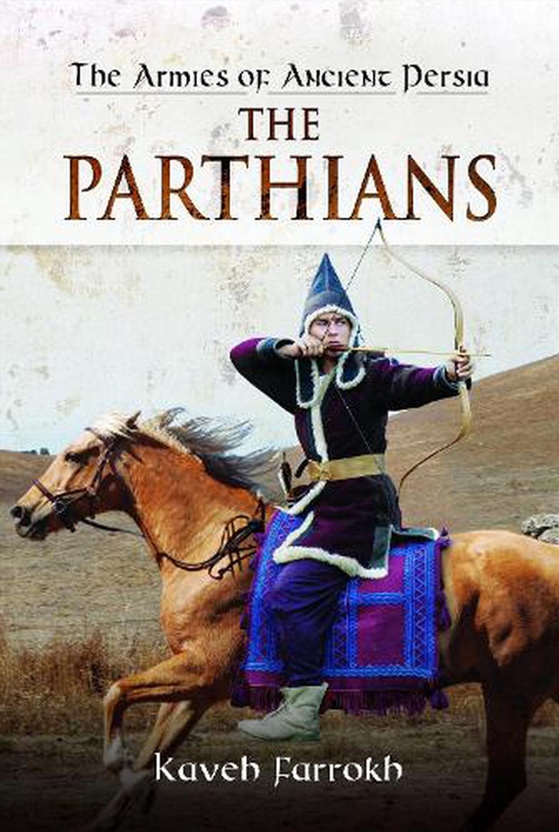 Buy Armies Of Ancient Persia: The Parthians Online | Sanity