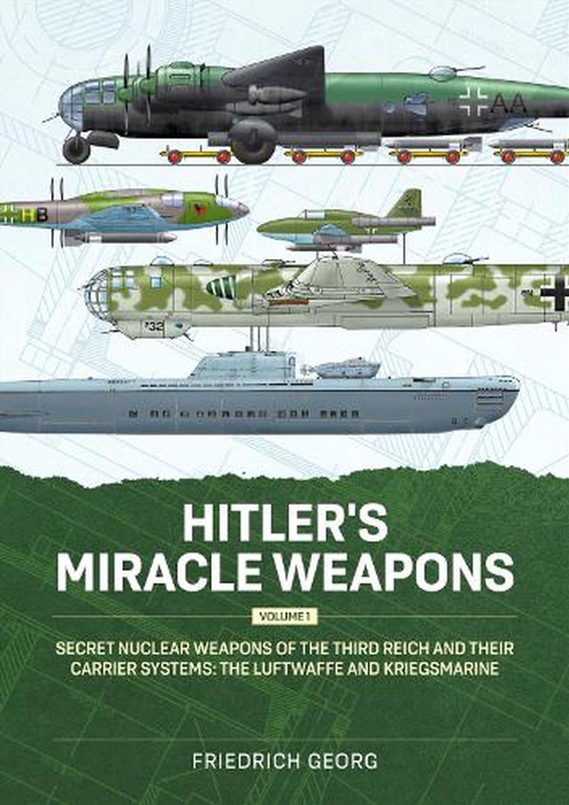 Buy Hitler's Miracle Weapons Volume 1: Secret Nuclear Weapons Of The ...