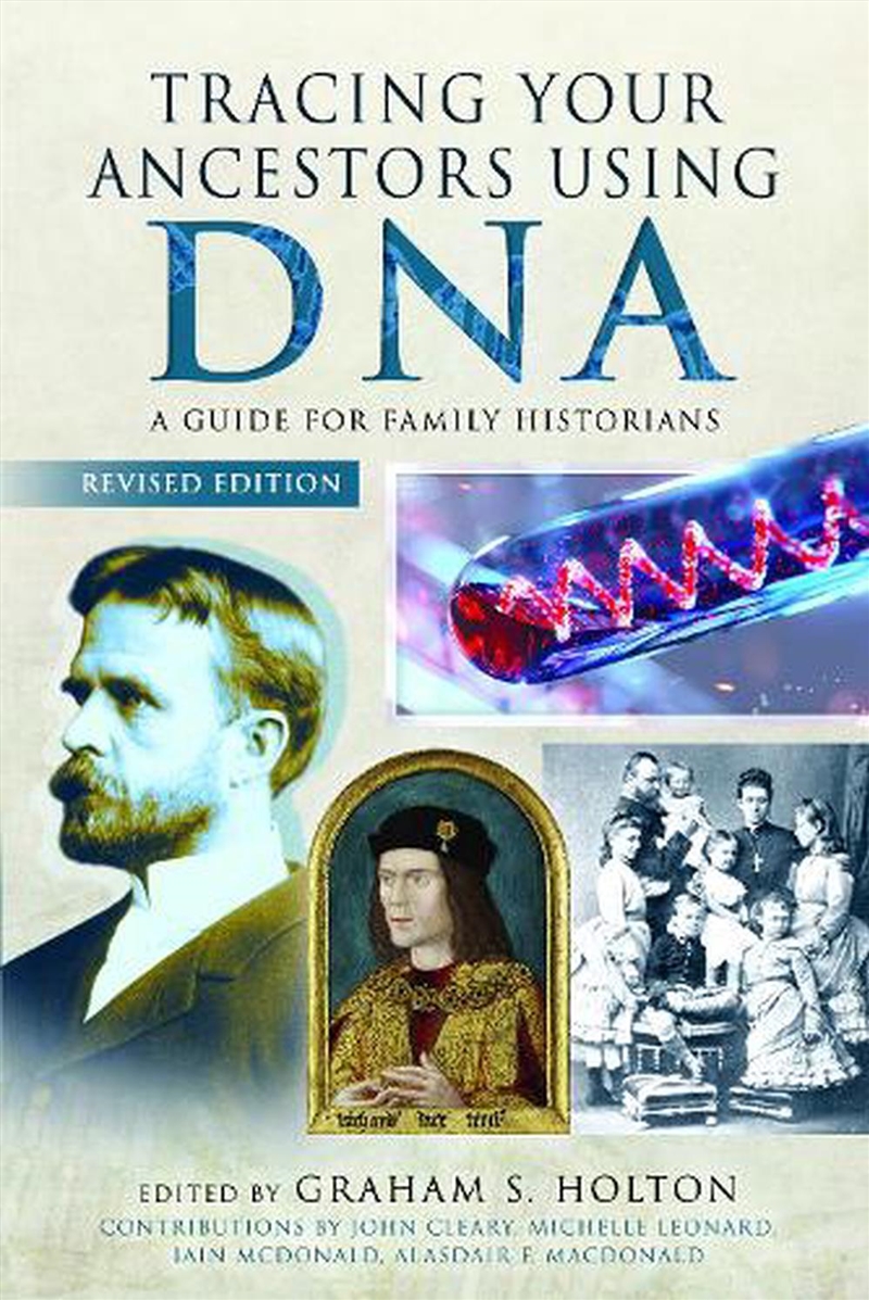Buy Tracing Your Ancestors Using Dna - Revised Edition: A Guide For ...