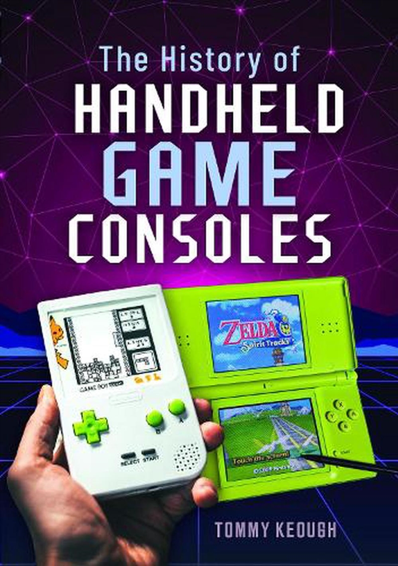 Buy History Of Handheld Game Consoles Online | Sanity