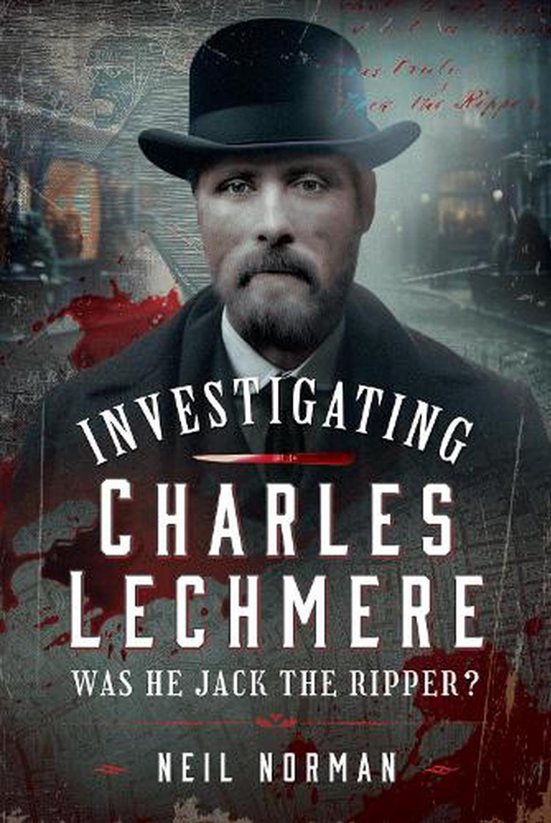 Buy Investigating Charles Lechmere: Was He Jack The Ripper? Online | Sanity
