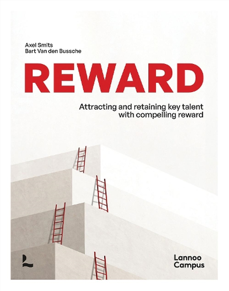 Buy Reward: Attracting And Retaining Key Talent With Compelling Reward ...