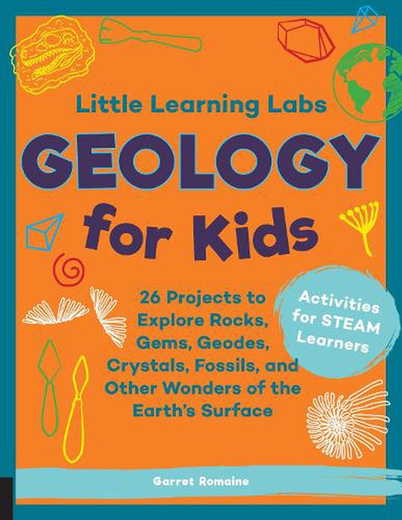 Buy Garret Romaine - Geology for Kids (Little Learning Labs) Online ...