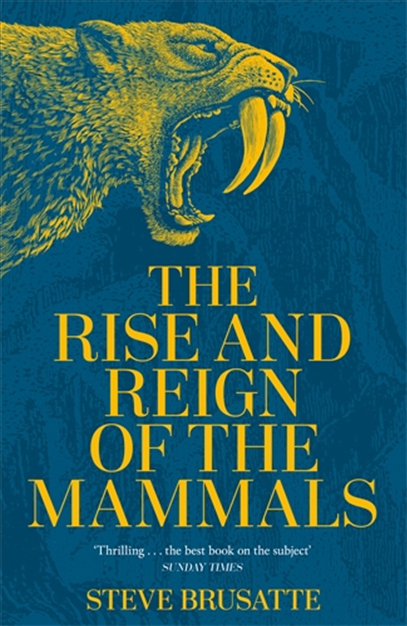 Buy The Rise and Reign of the Mammals Online | Sanity