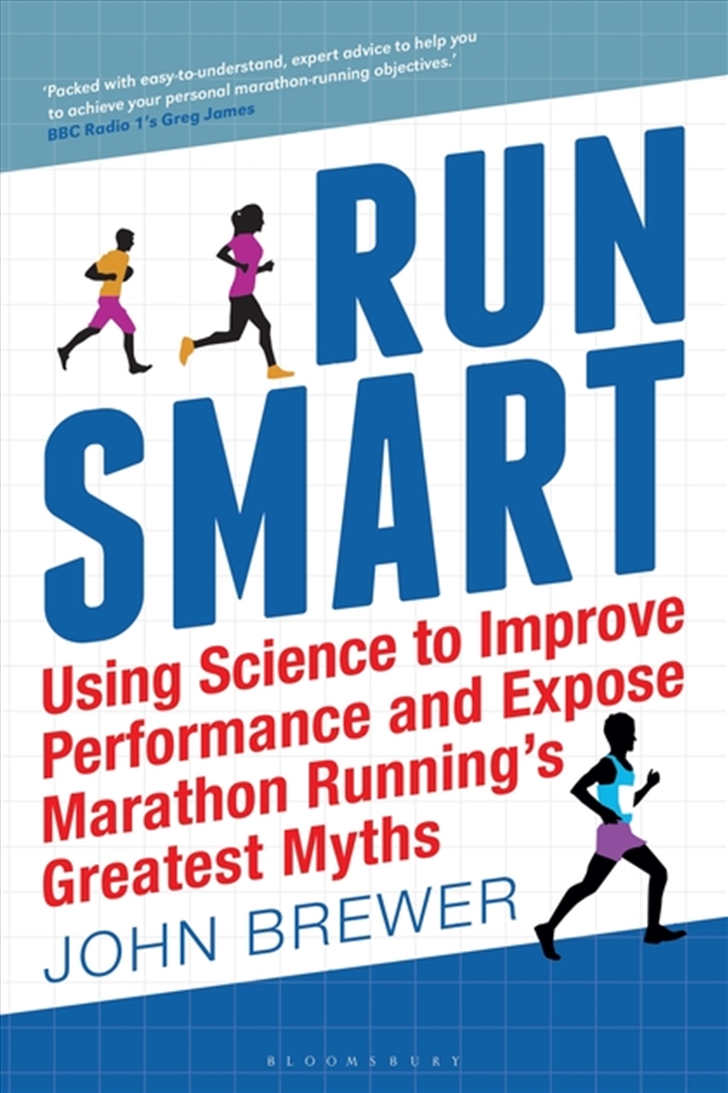 Buy Run Smart: Using Science to Improve Performance and Expose Marathon ...