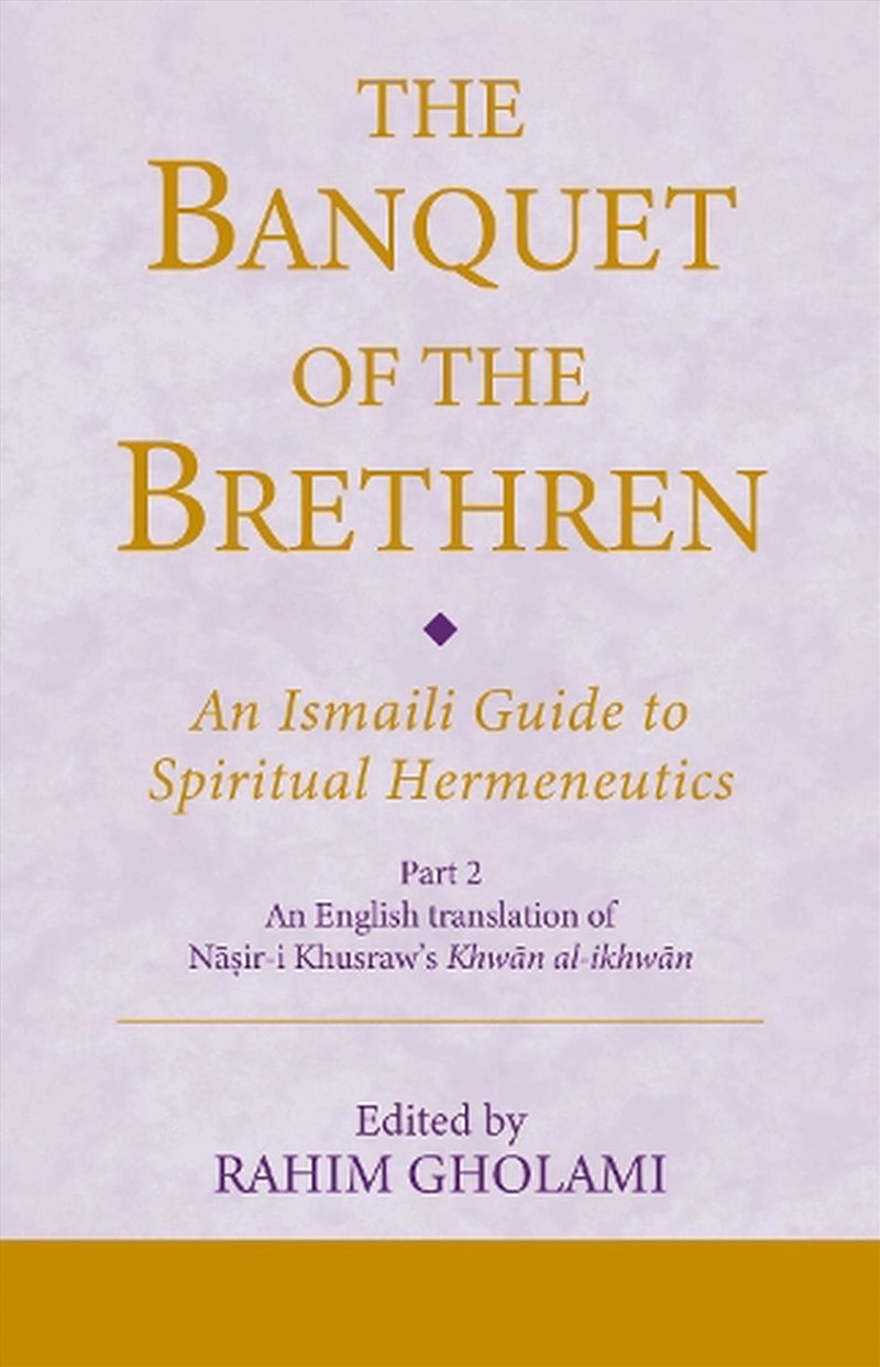 Buy The Banquet of the Brethren: An Ismaili Guide to Spiritual ...