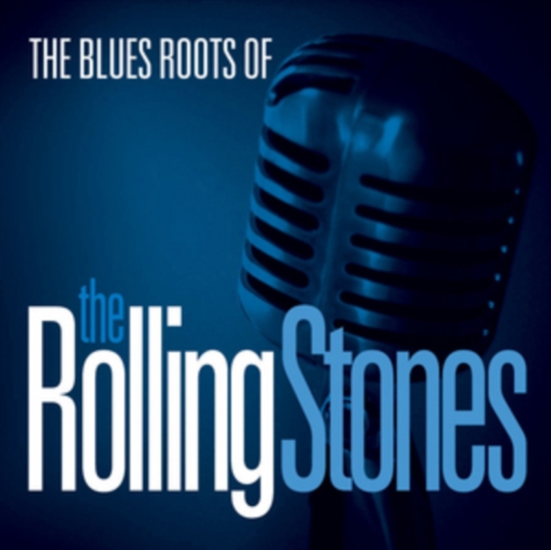 Various - Blues Roots Of The Rolling Stones | Sanity
