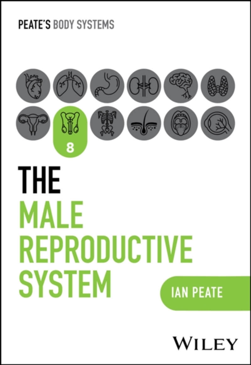 Ian Peate - The Male Reproductive System - 9781394252565 | Sanity