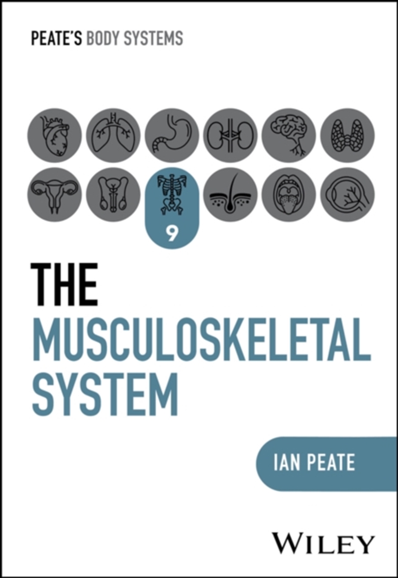 Ian Peate - The Musculoskeletal System - 9781394252596 | Sanity