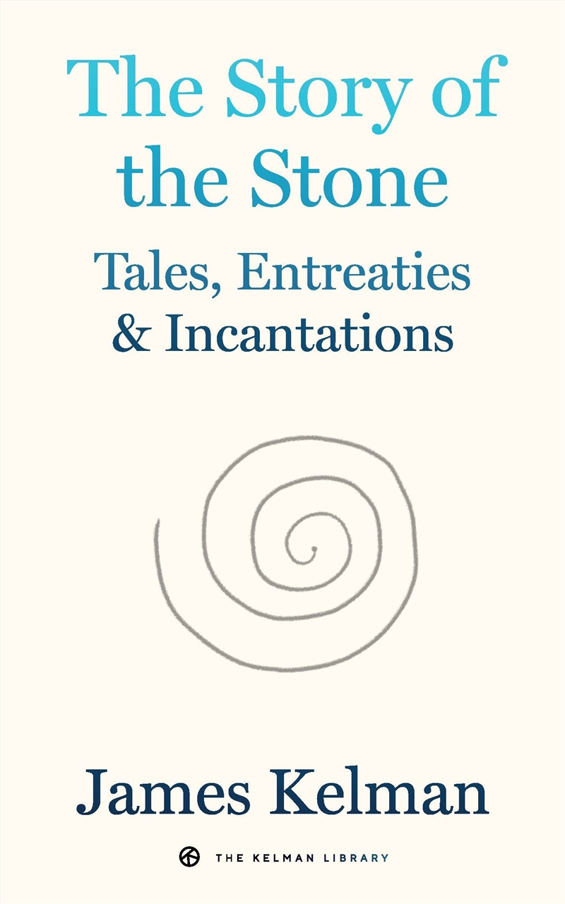 James Kelman - The Story of Stone - 9798887441078 | Sanity