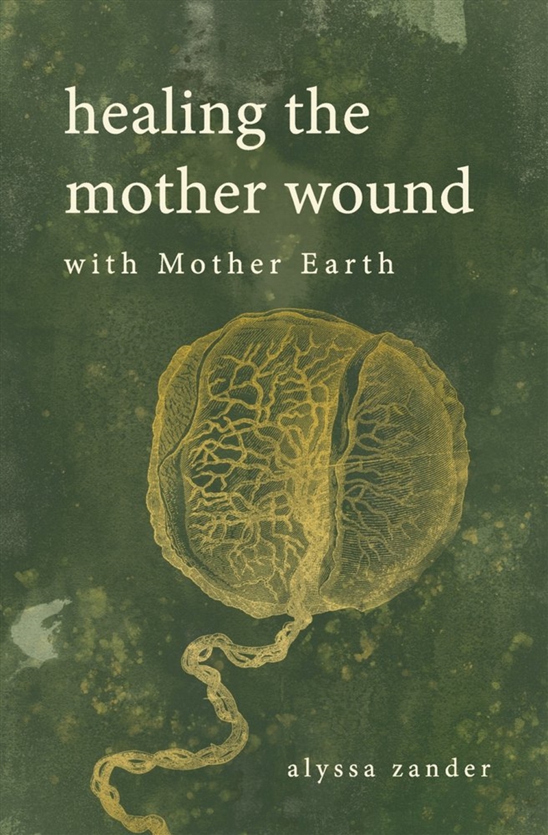 Buy Healing the Mother Wound: With Mother Earth Online | Sanity