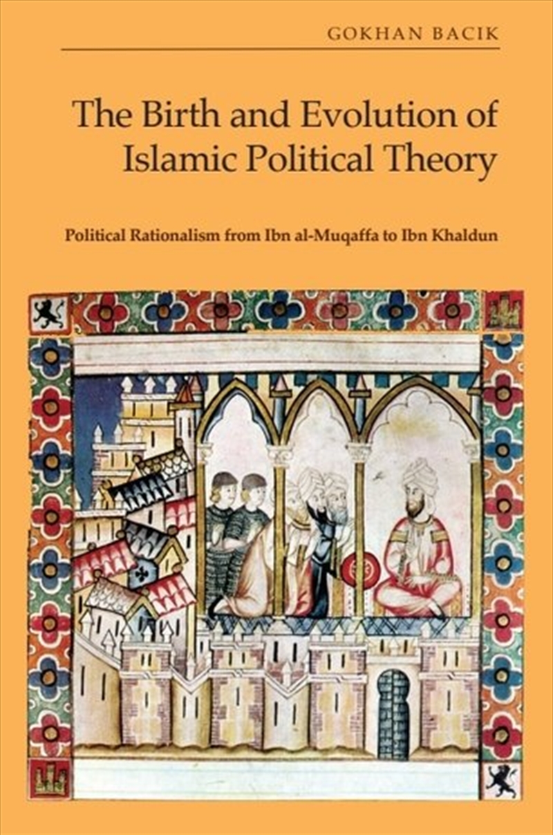 Buy The Birth and Evolution of Islamic Political Theory Online | Sanity