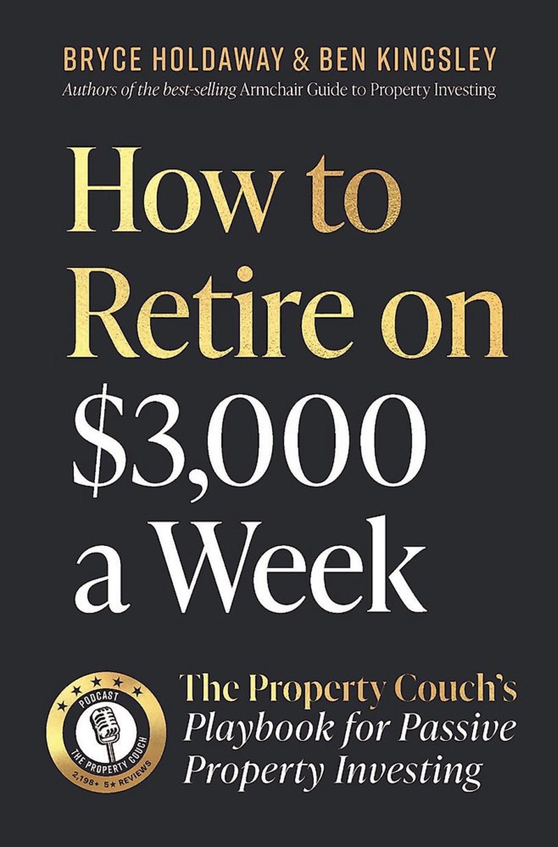 Buy How to Retire on $3000 a Week Online | Sanity