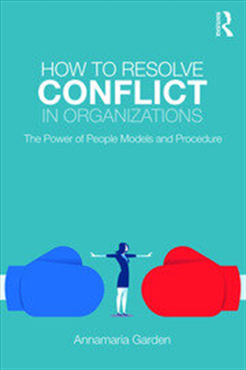 Annamaria Garden - How to Resolve Conflict in Organizations ...