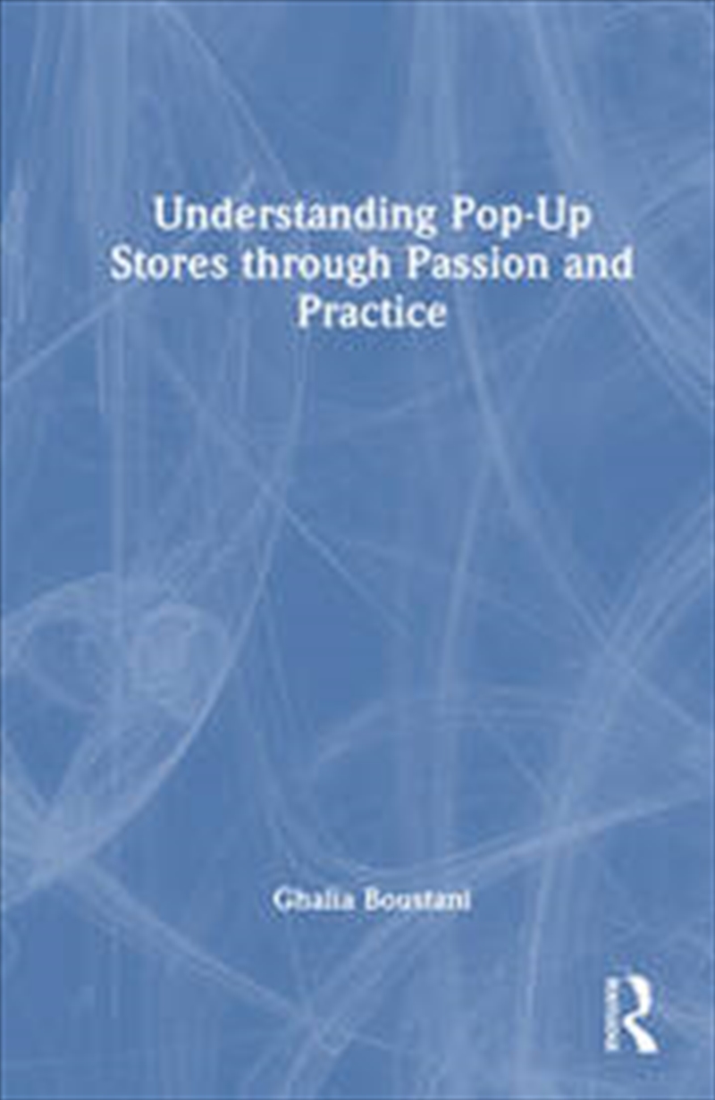 Buy Understanding Pop-Up Stores through Passion and Practice Online ...
