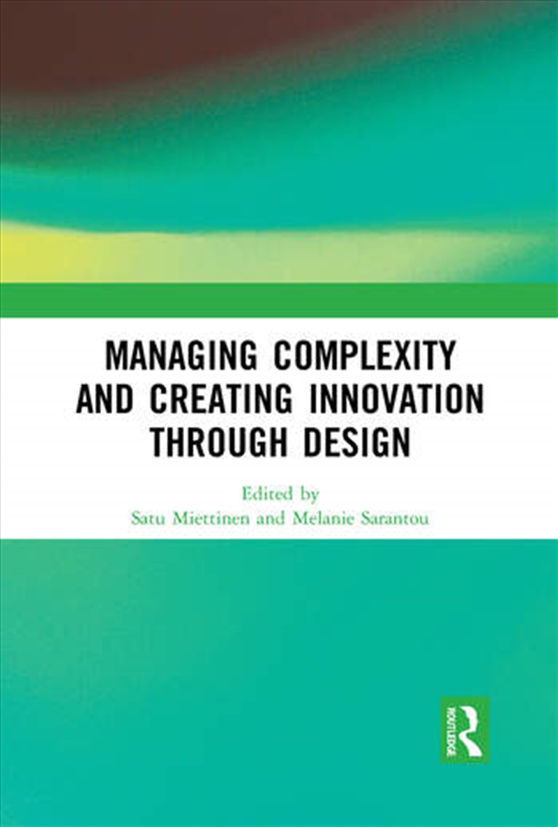 Buy Managing Complexity And Creating Innovation Through Design Online Sanity