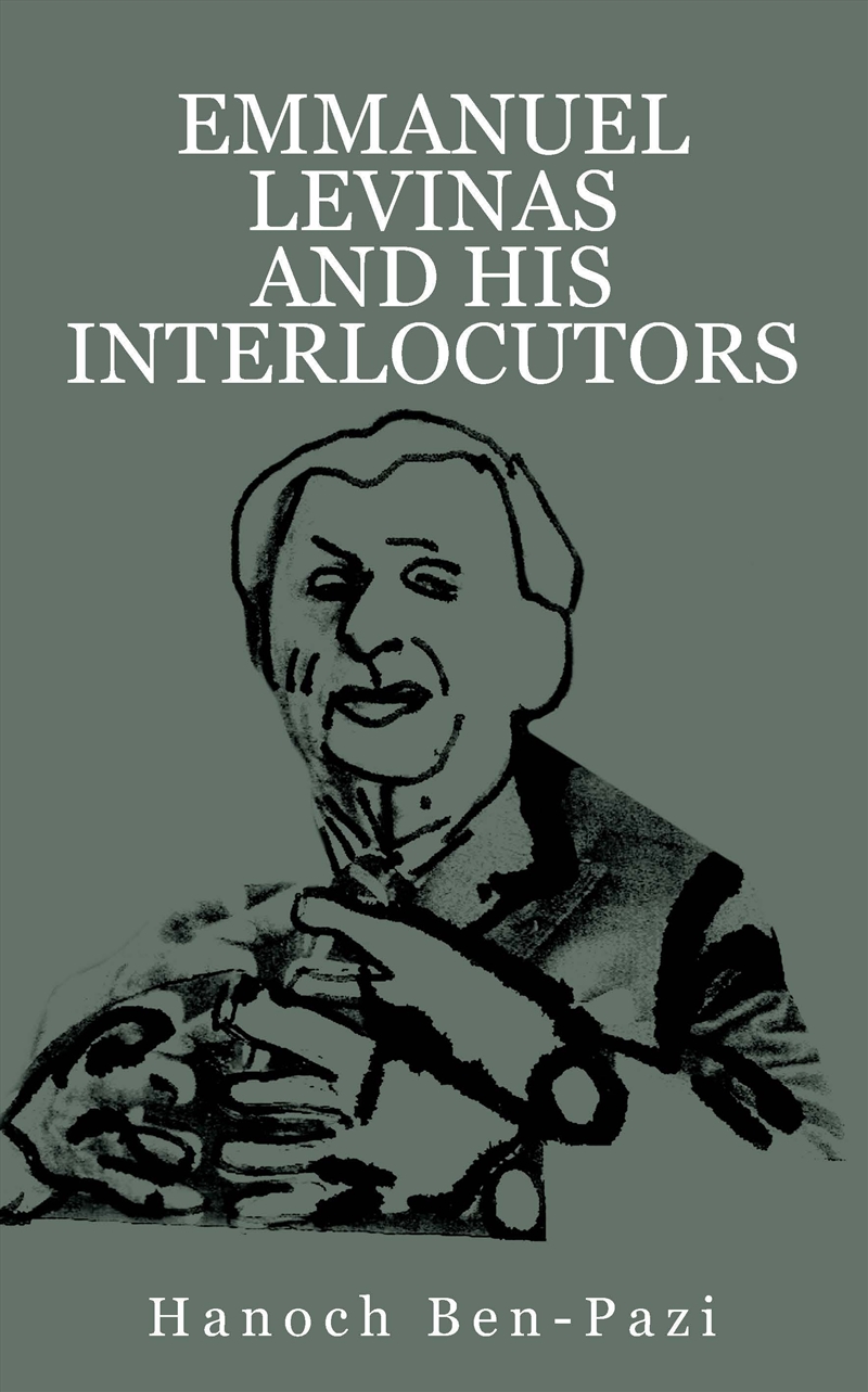 Buy Emmanuel Levinas and His Interlocutors Online | Sanity
