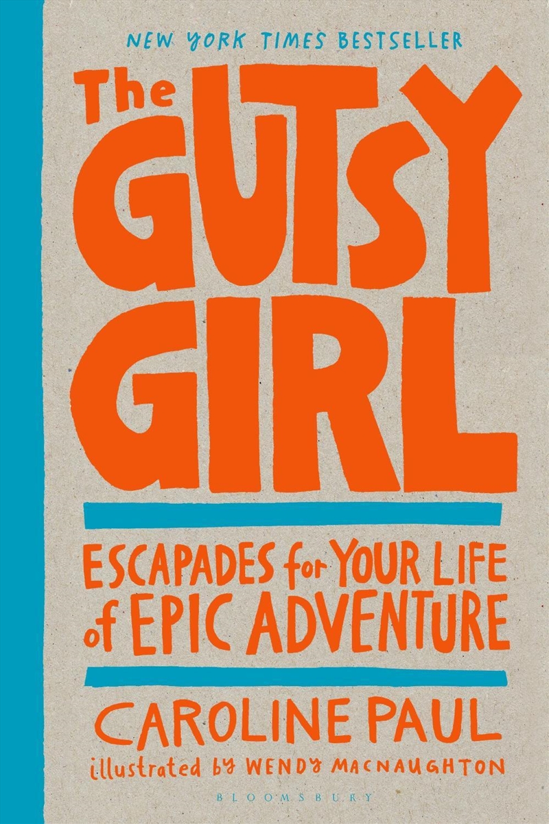 Buy The Gutsy Girl: Escapades for Your Life of Epic Adventure Online ...