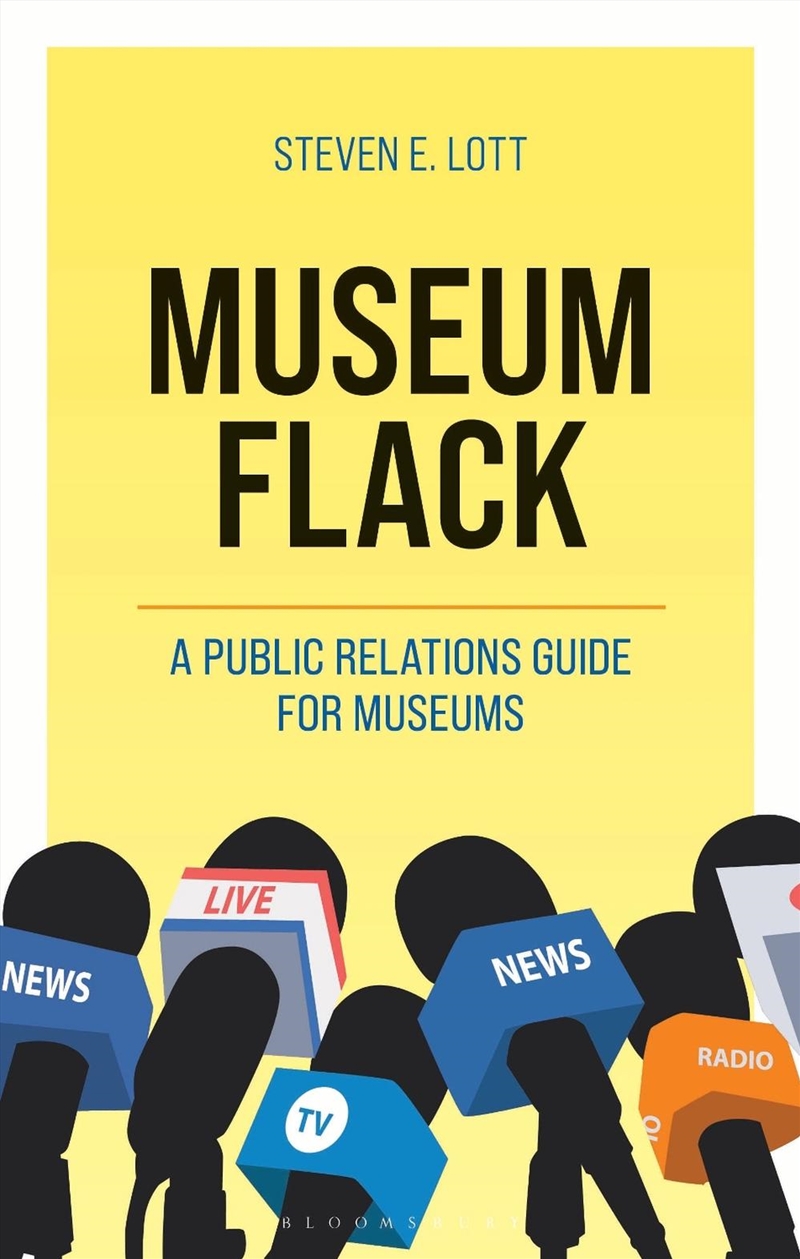 Buy Museum Flack: A Public Relations Guide for Museums Online | Sanity