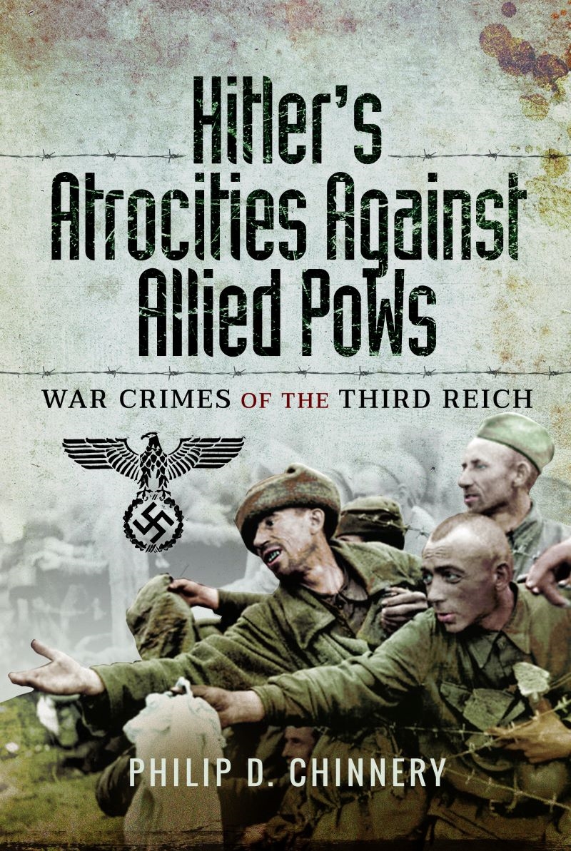 Buy Hitler's Atrocities Against Allied PoWs: War Crimes of the Third ...