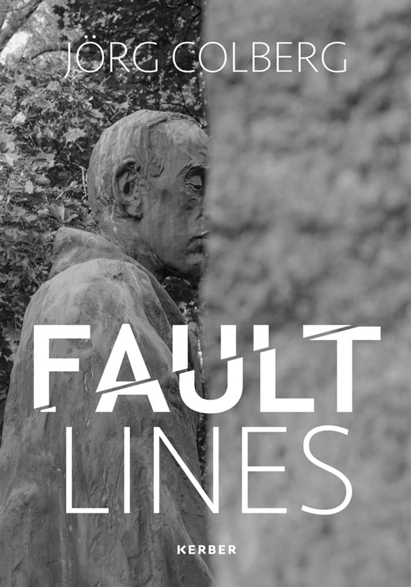 Jrg Colberg - Fault Lines: Jörg Colberg - 9783735610003 | Sanity