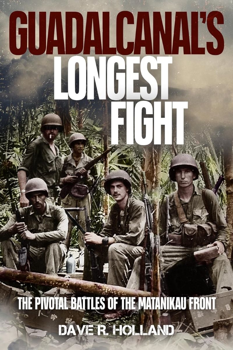Buy Guadalcanal's Longest Fight: The Pivotal Battles of the Matanikau ...