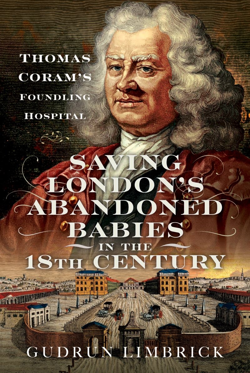 Buy Saving London's Abandoned Babies in the Eighteenth Century: Thomas Coram's Foundling ...