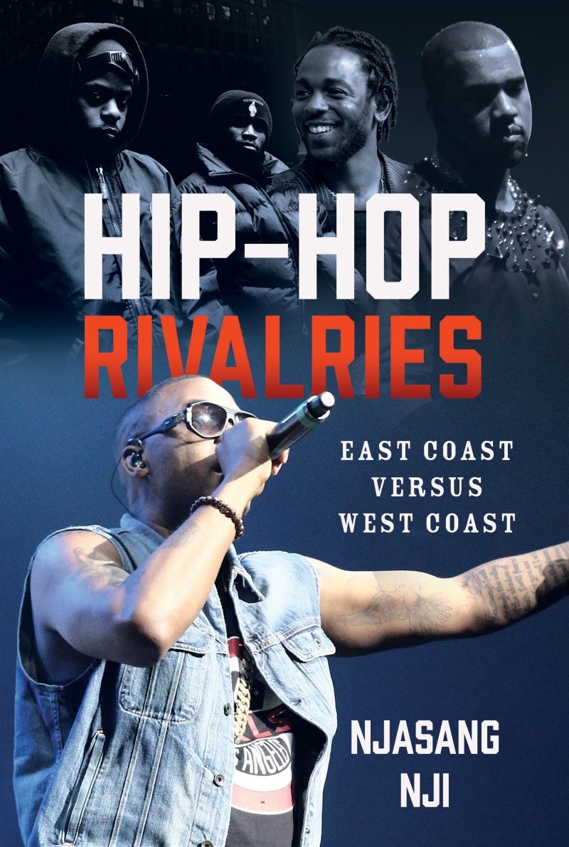 Njasang Nji - Hip-Hop Rivalries: East Coast Versus West Coast ...