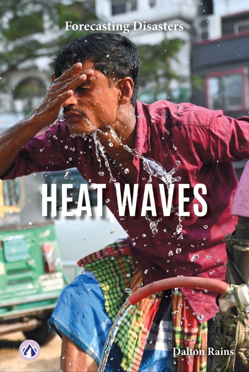 Dalton Rains - Forecasting Disasters: Heat Waves - 9798892506618 | Sanity