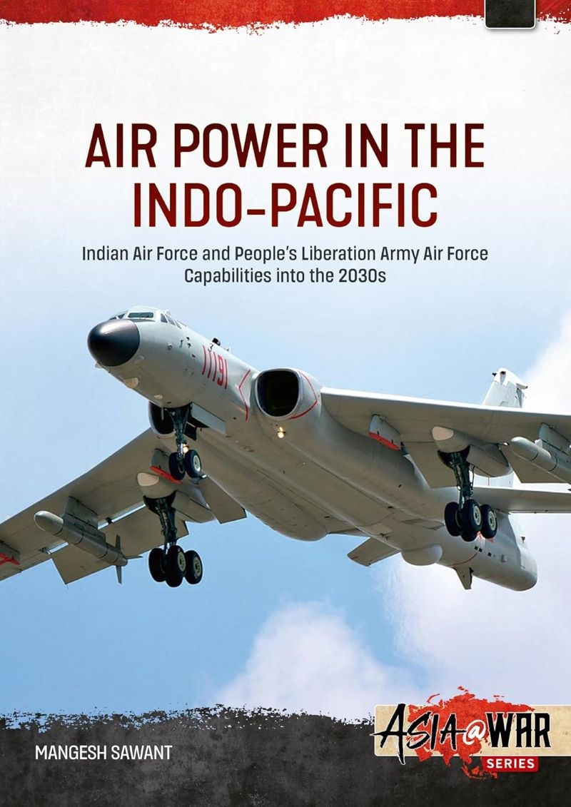 Mangesh Sawant - Air Power in the Indo-Pacific: Indian Air Force and ...