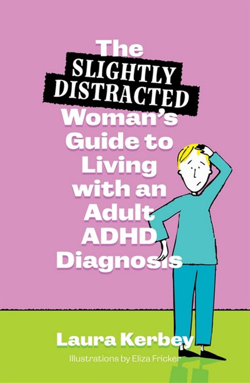 Buy The (Slightly Distracted) Woman's Guide to Living with an Adult ...
