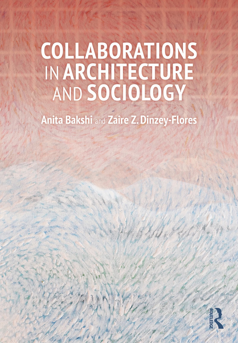 Buy Collaborations In Architecture And Sociology Online | Sanity