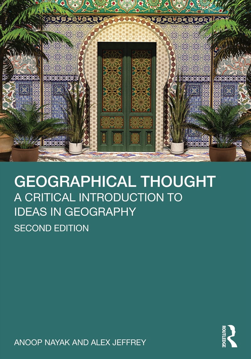 Buy Geographical Thought A Critical Introduction To Ideas In Geography ...