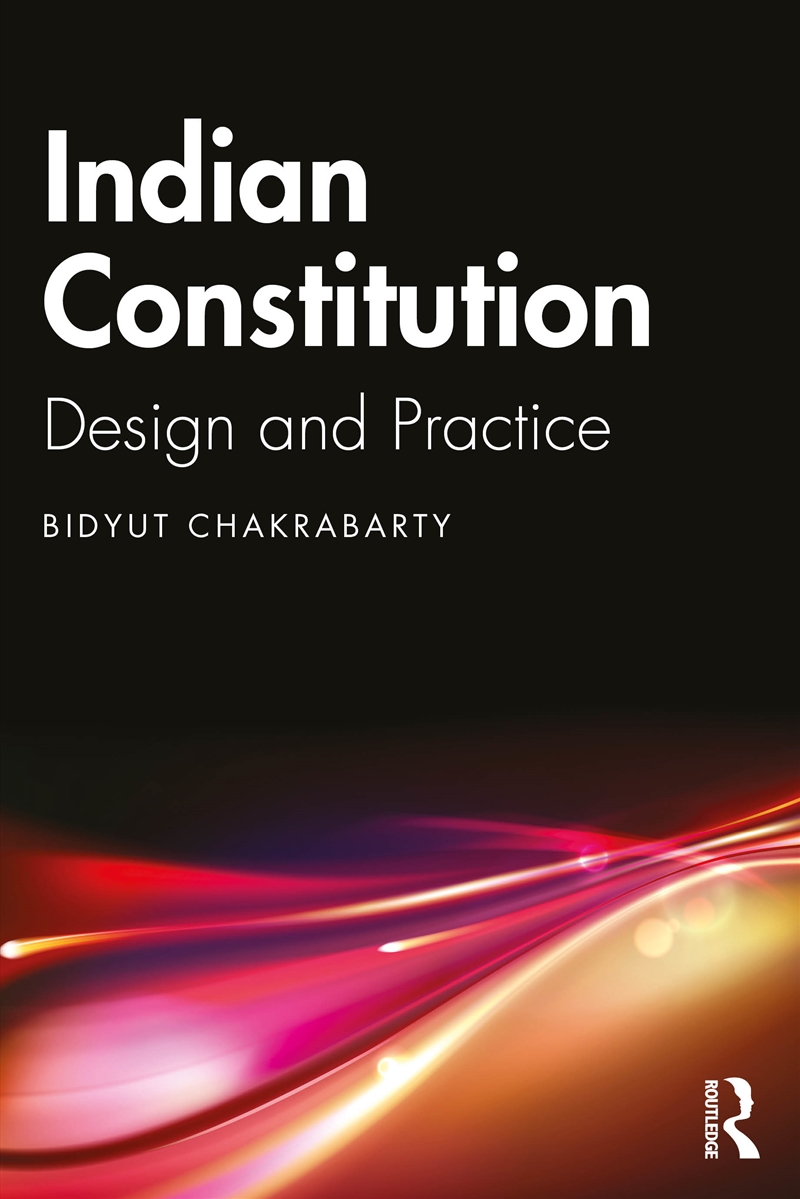 Buy Bidyut Chakrabarty - Indian Constitution Design And Practice Online ...