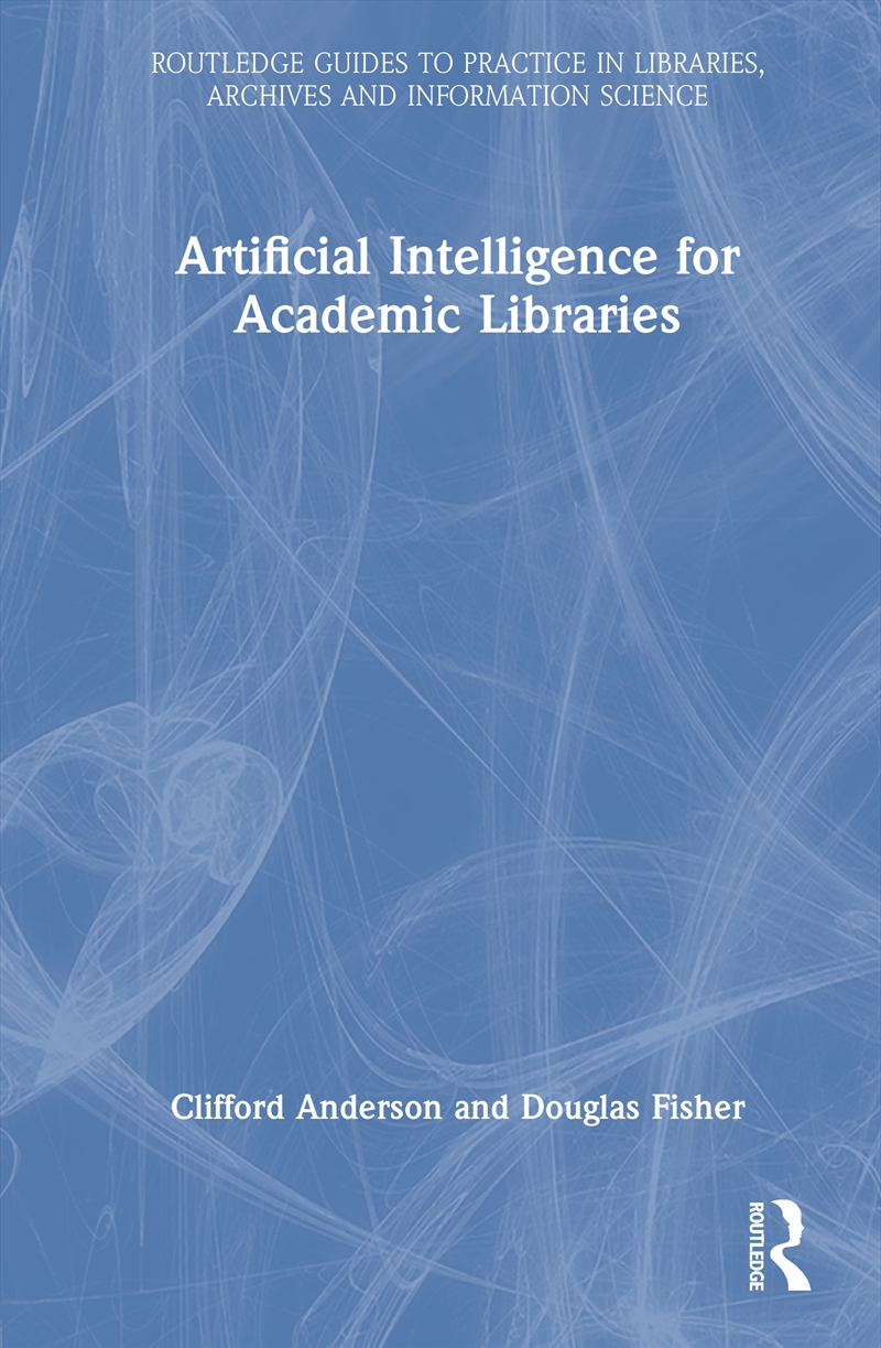 Buy Artificial Intelligence For Academic Libraries Online | Sanity