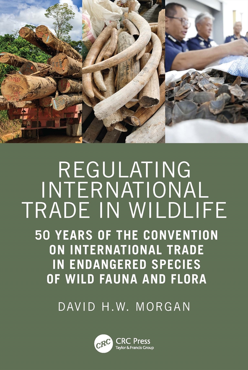Buy Regulating International Trade In Wildlife 50 Years Of The ...