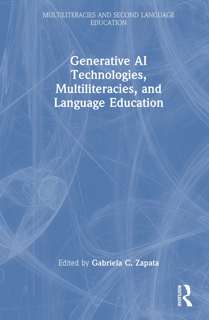 Buy Generative Ai Technologies, Multiliteracies, And Language Education Online | Sanity