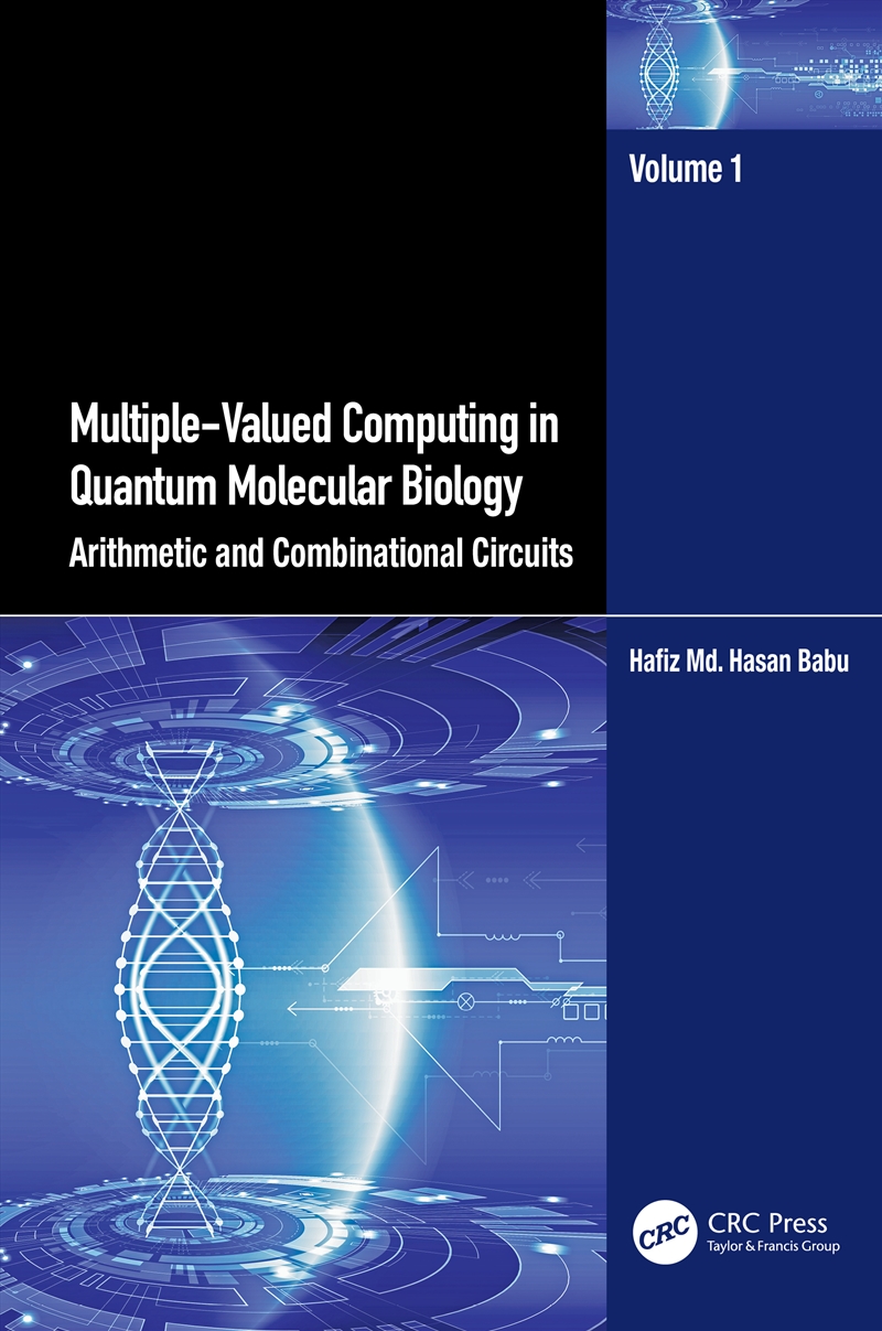 Buy Multiple-Valued Computing In Quantum Molecular Biology Arithmetic And Combinational Circuits ...